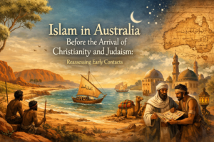 Islam in Australia Before the Arrival of Christianity and Judaism ...
